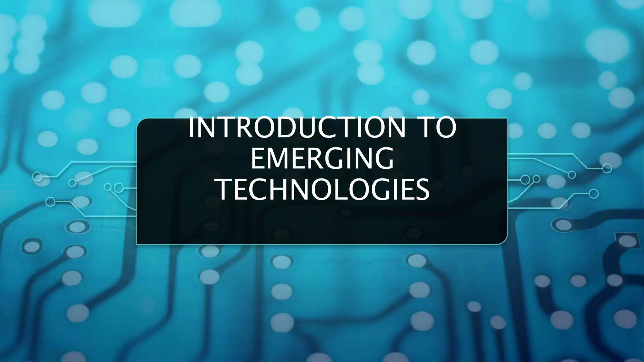 Lesson 1 - Introduction to Emerging Technologies.pptx | Computing | Technology & Computing