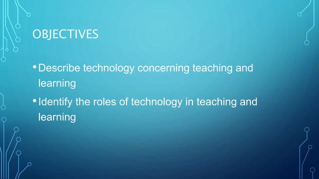 Lesson 1 - Introduction to Technology for Teaching and Learning.pptx ...
