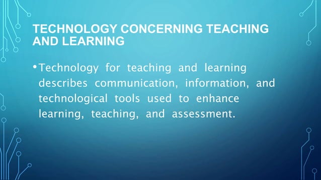 Lesson 1 - Introduction to Technology for Teaching and Learning.pptx ...