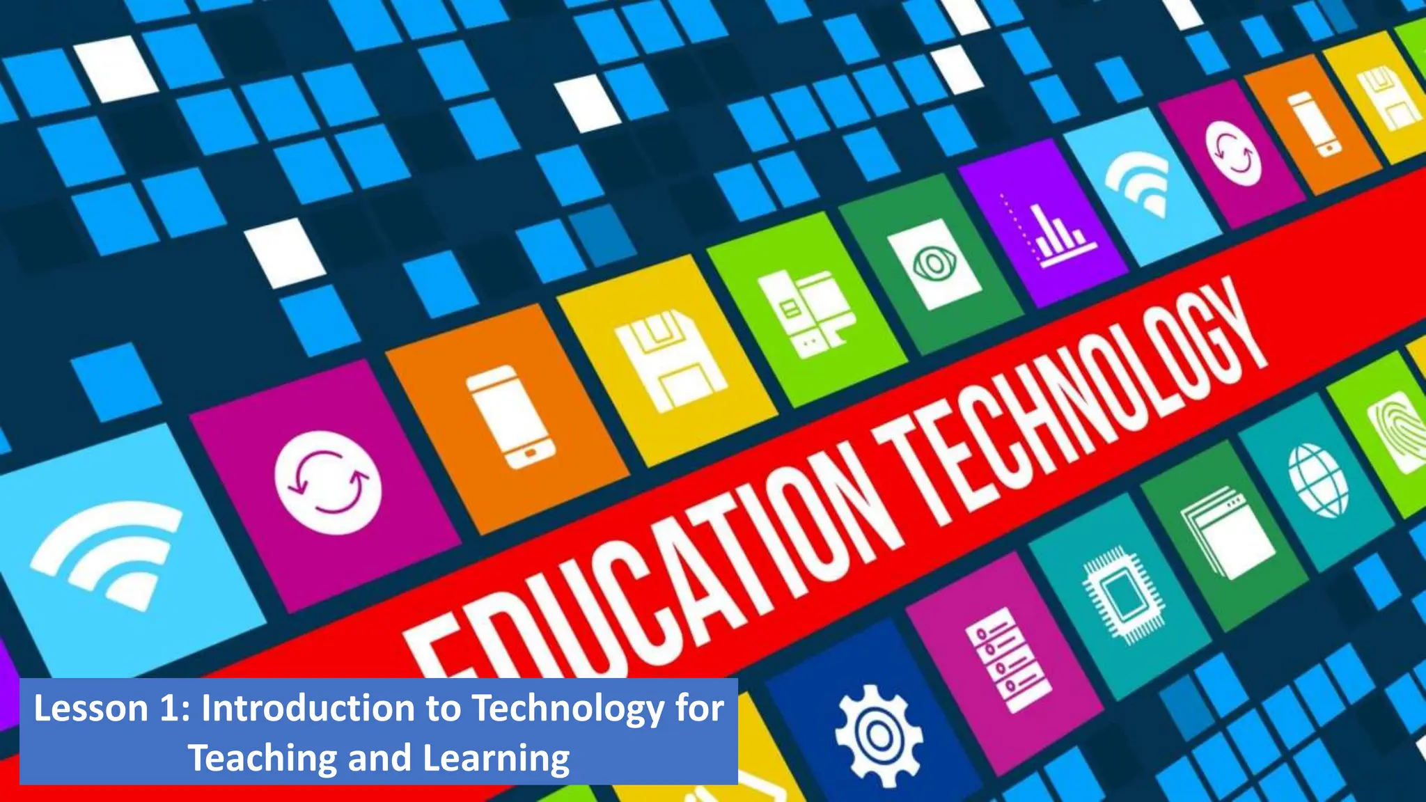 Introduction to Technology for Teaching and Learning.pptx