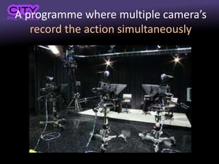 Lesson 1 - an introduction to multicamera filming techniques | PPT