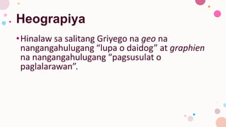 Lesson 1- Limang Tema ng Heograpiya.PPTX