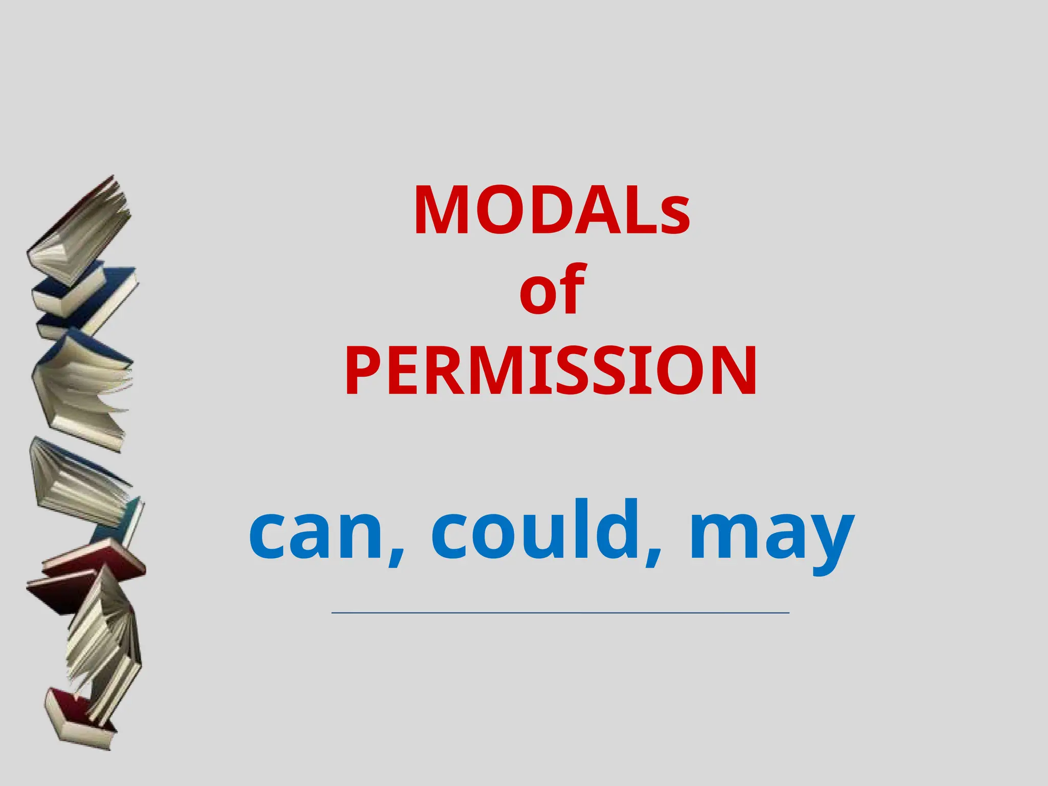 MODALS OF PERMISSION CAN, COULD AND MAY.pptx