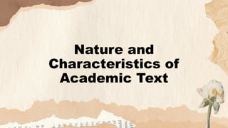 Lesson 1 - nature and characteristics of academic text.pptx