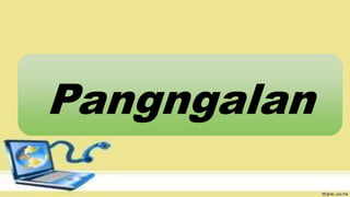 Pangngalan | PPT
