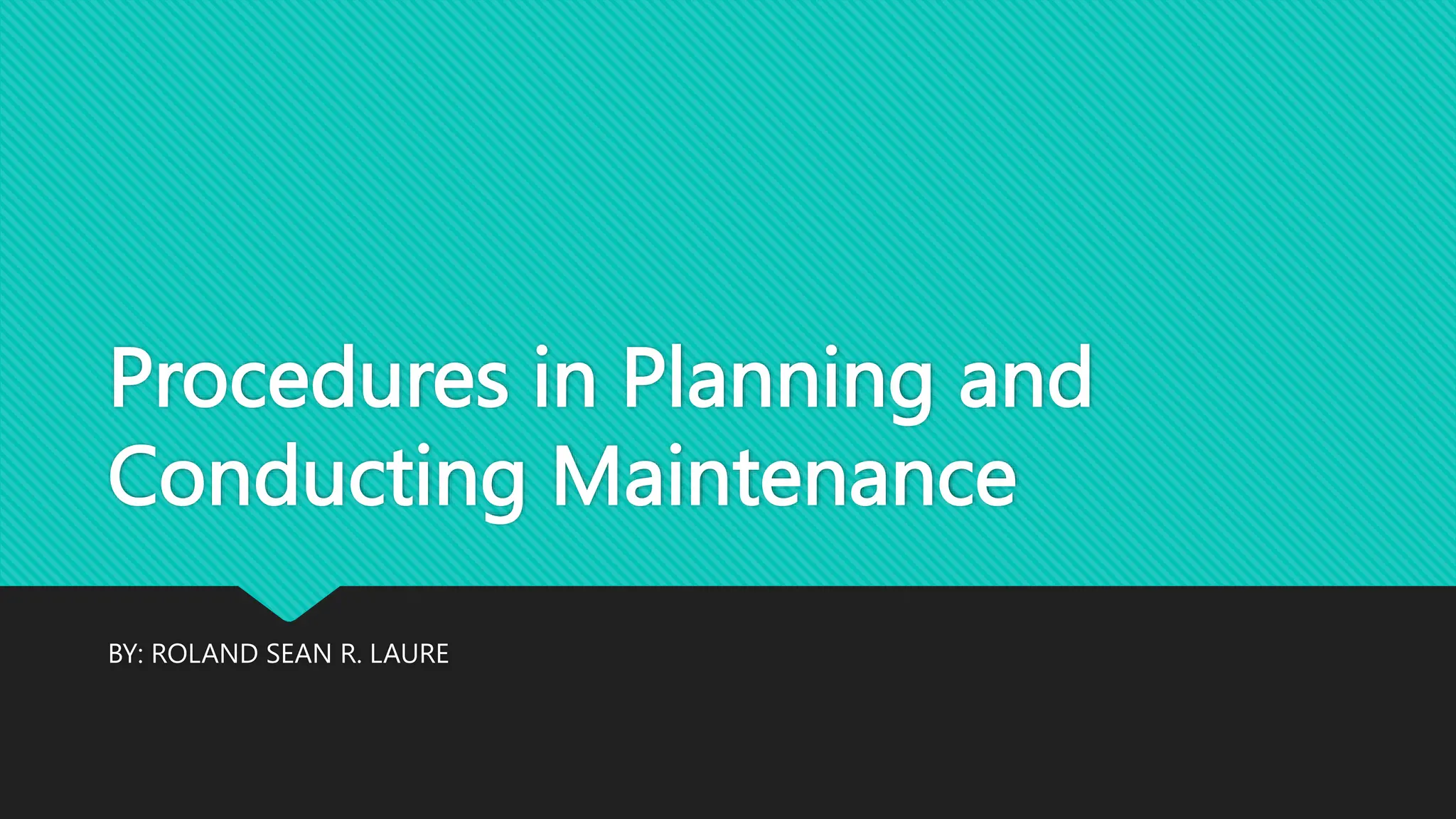 LESSON 1- Procedures in Planning and Conducting Maintenance.pptx