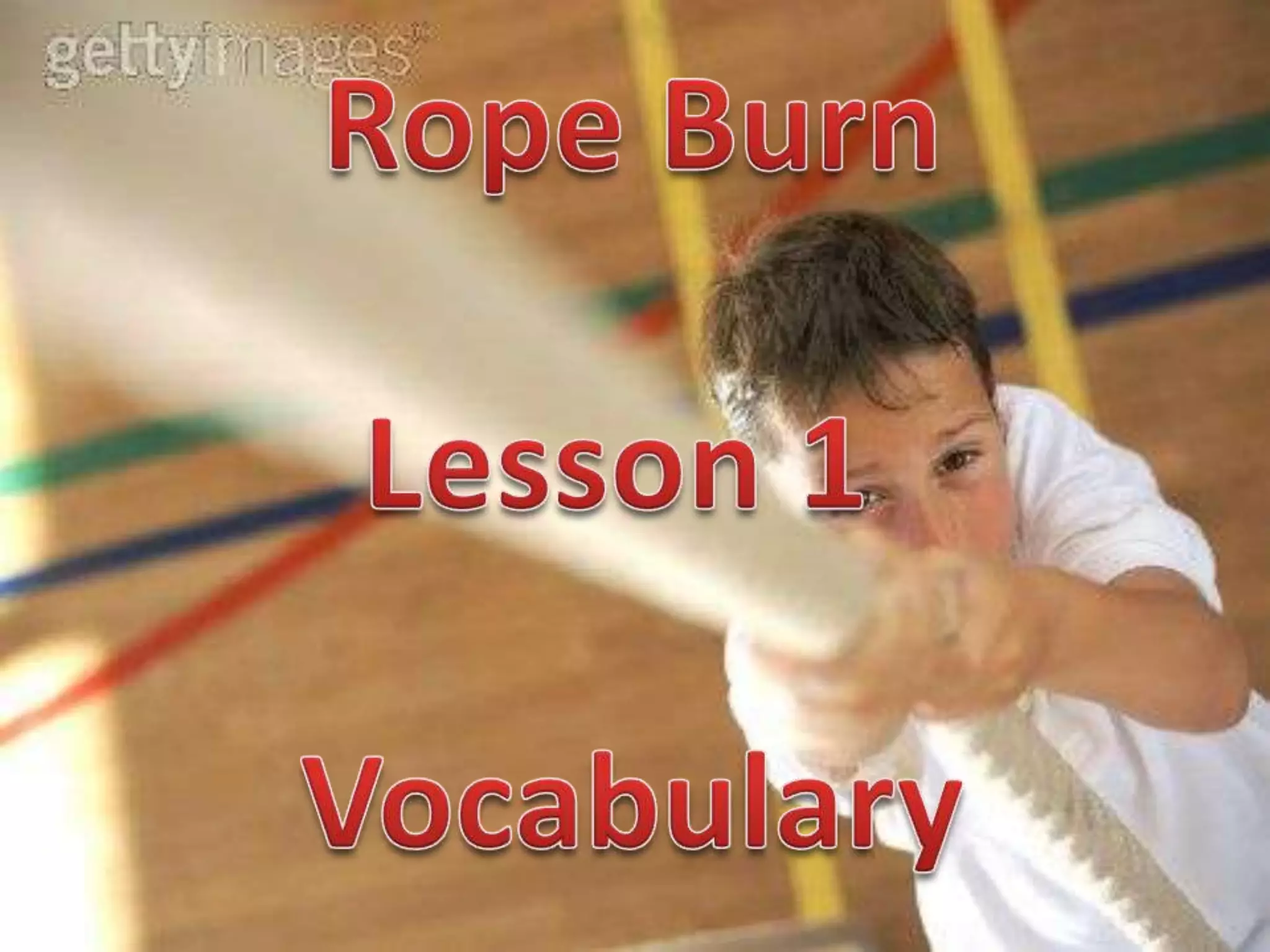 Rope Burn - Vocabulary | PPTX