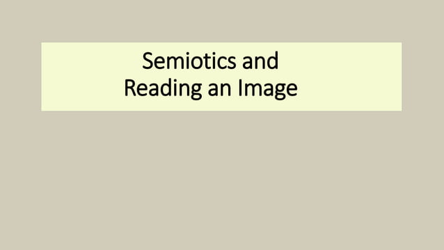 Lesson 1 semiotics and reading an image | PPT