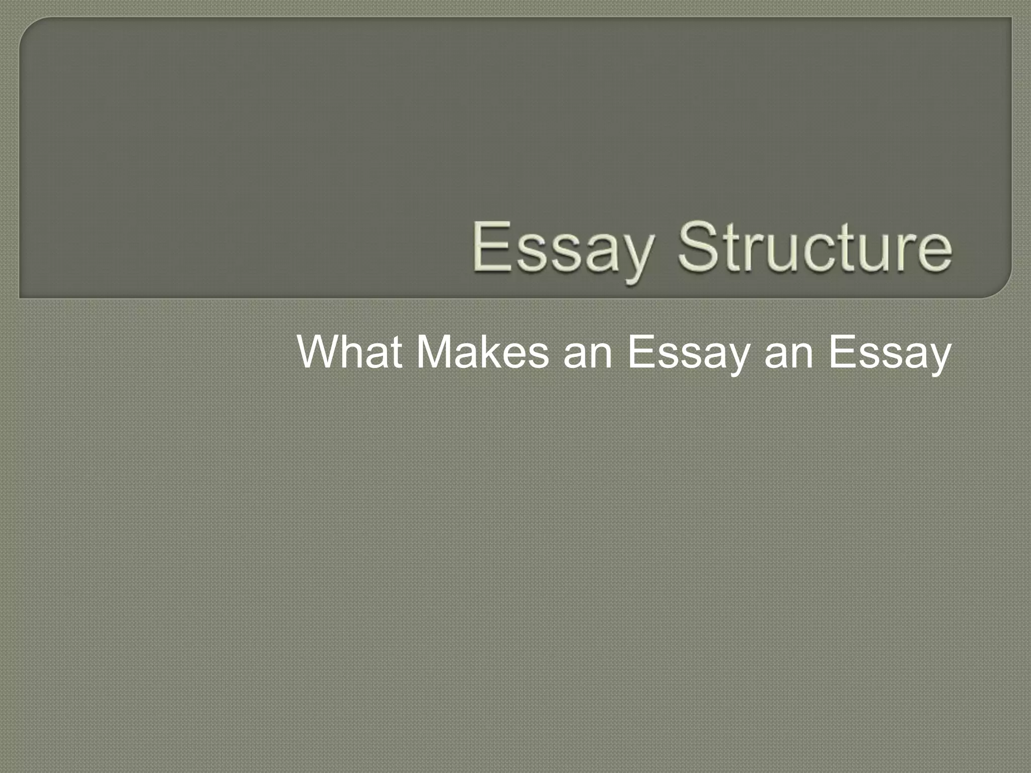 Lesson 1 - Essay Structure | PPTX | Homework and Study | Education