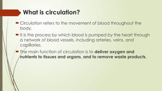 The Circulatory System also known as the cardiovascular system | PPTX