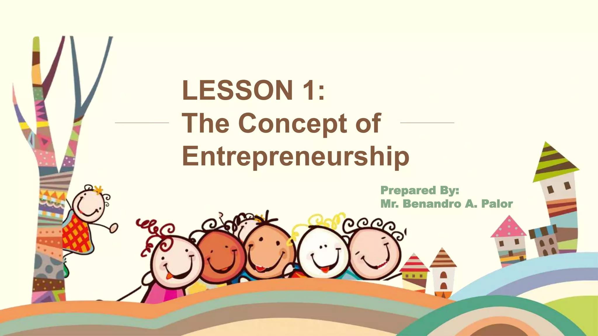 HELE 4 Lesson 1: The Concept of Entrepreneurship | PPTX