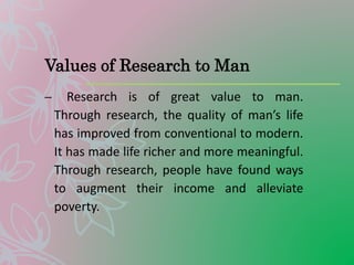 Lesson 1 values of research to man | PPTX