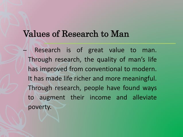 Lesson 1 values of research to man | PPTX | Science