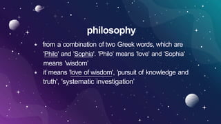 Lesson 1- What is Philosophy - Hand outs.pptx