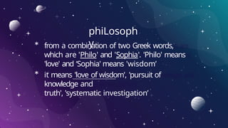 Lesson 1- What is Philosophy - Hand outs.pptx