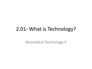 Lesson 1 what is technology | PPT