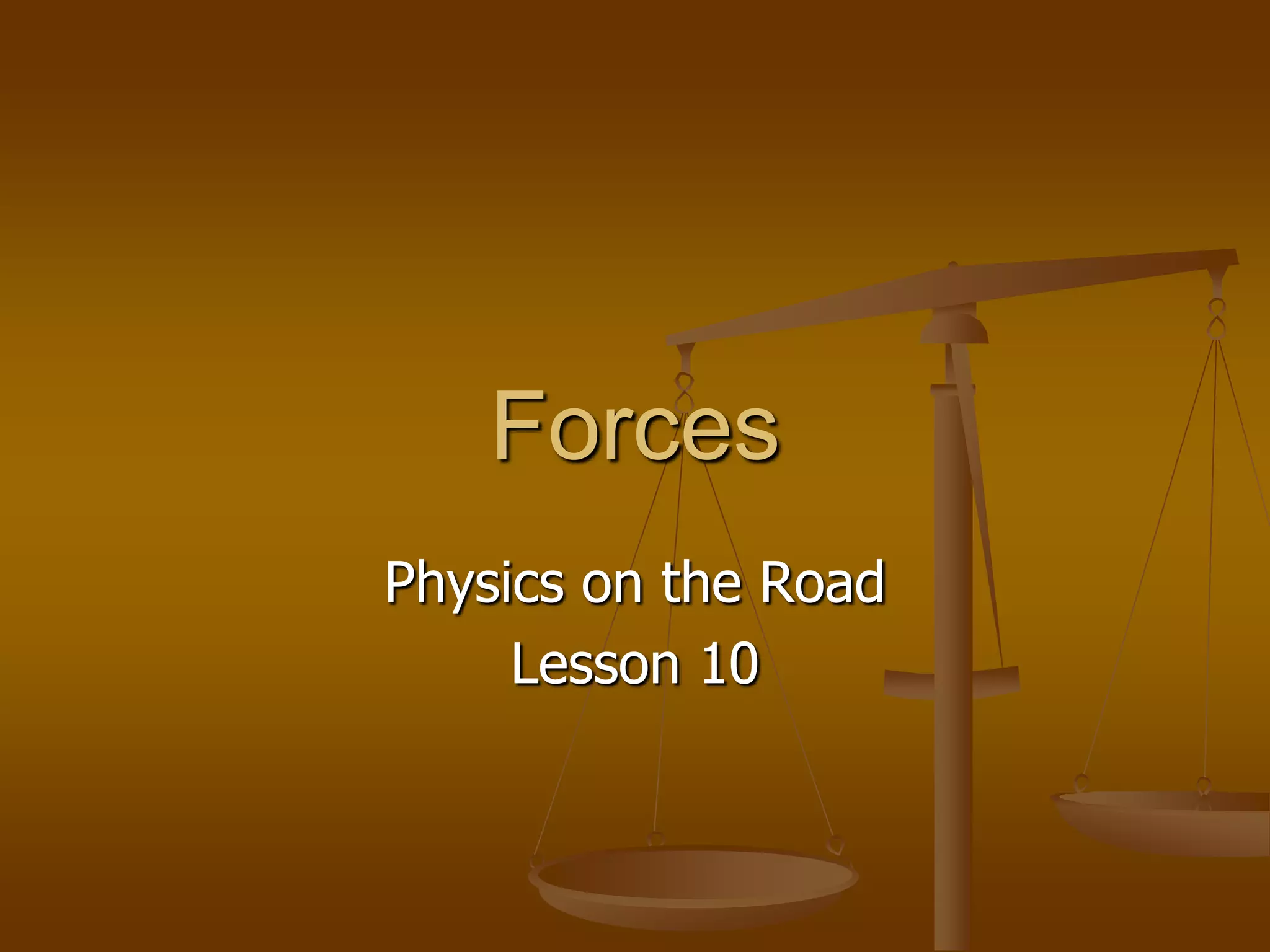 Physics On the Road-Lesson 10 | PPTX