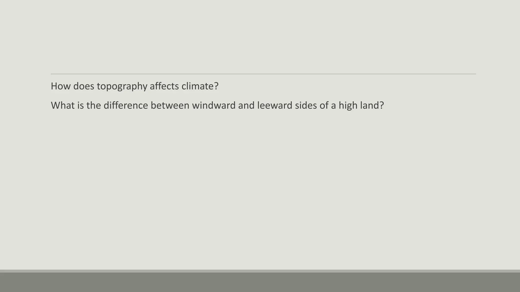 Science 9 Quarter 3 Lesson 10: Explain how topography affects climate ...