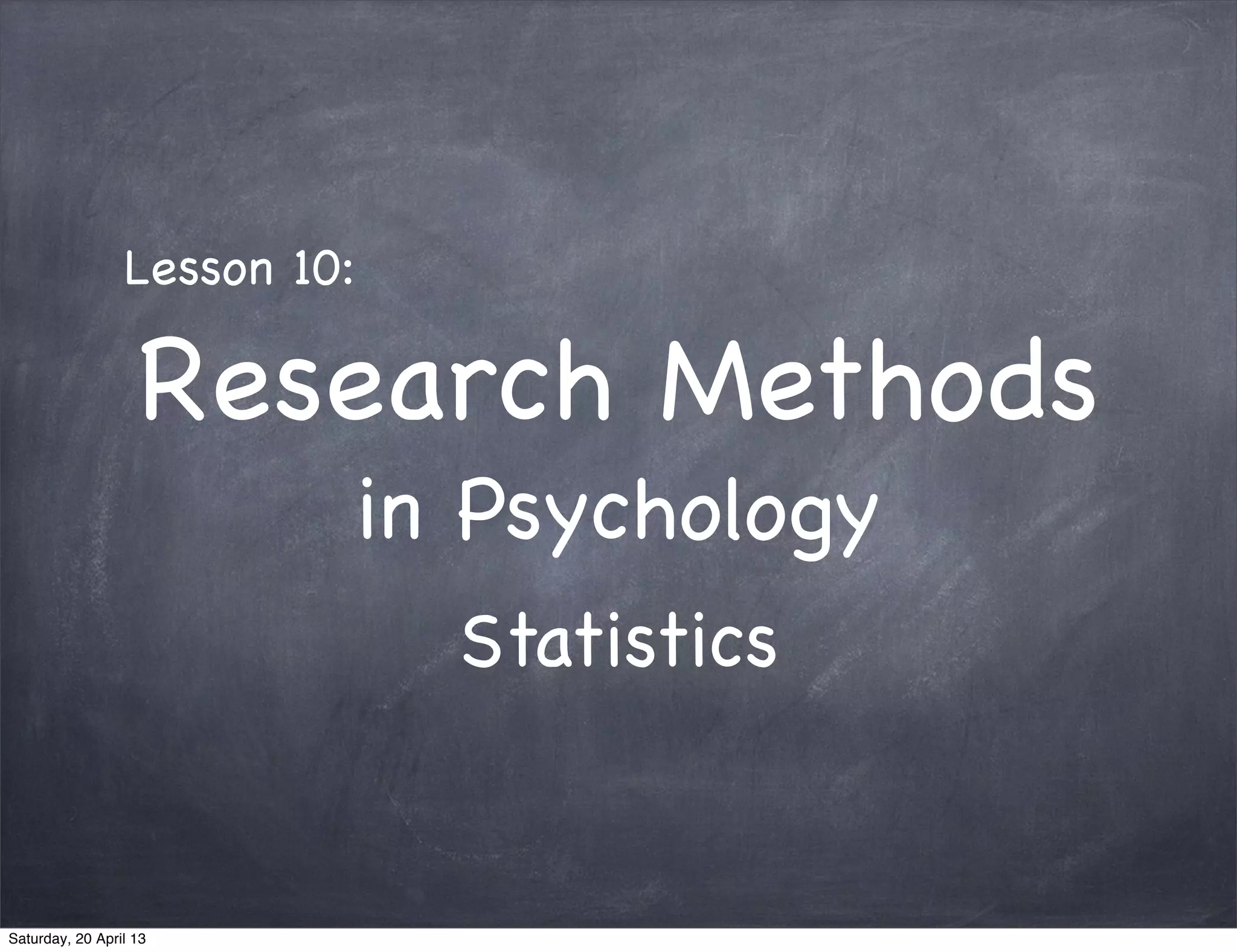 Lesson 10 rm psych stats & graphs 2013 | PPT