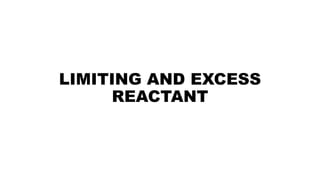 Lesson 10 Limiting and Excess Reagent - .pptx