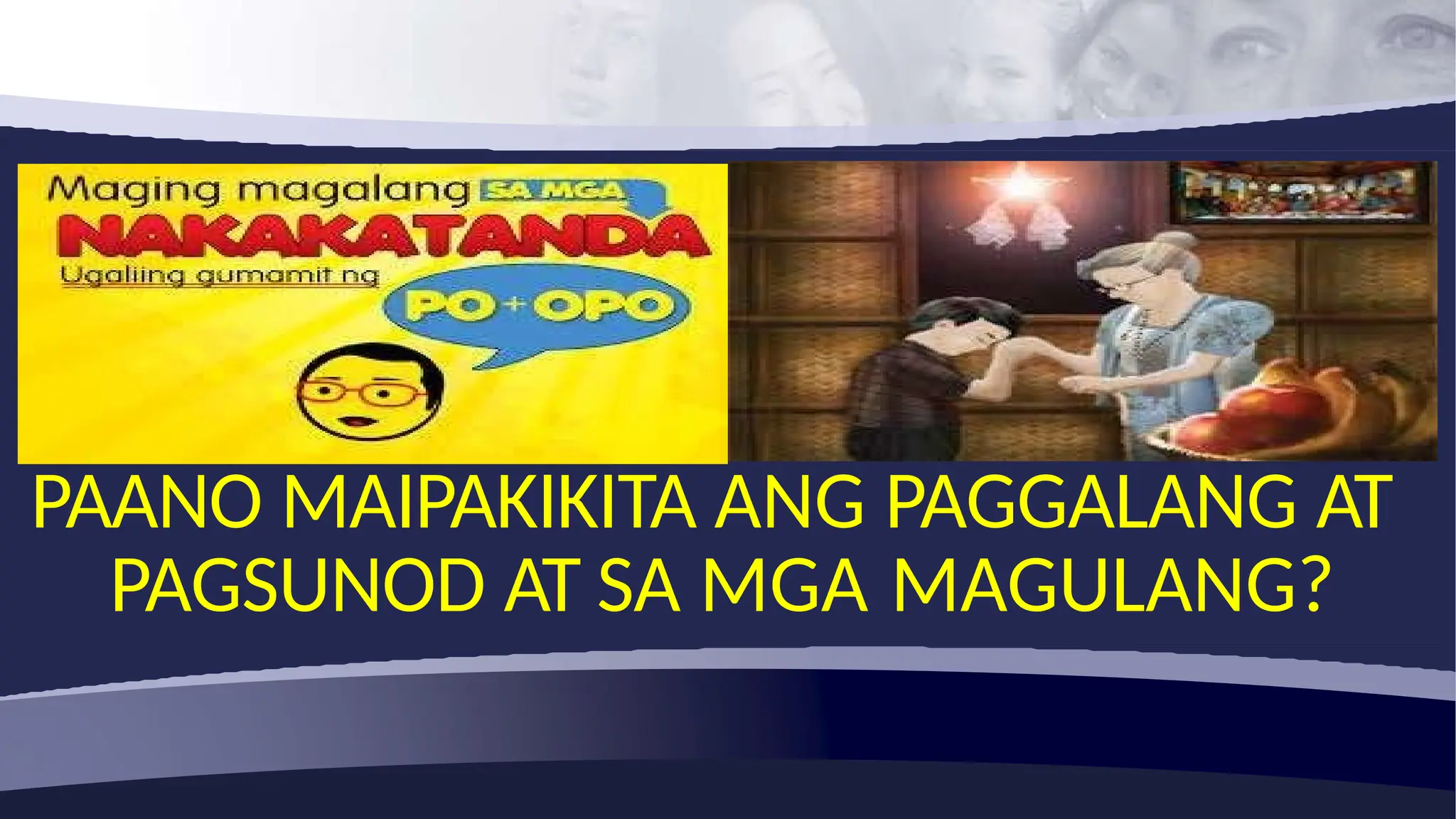 LESSON 10 PAGGALANG AT PAGSUNOD SA MAGULANG | PPTX