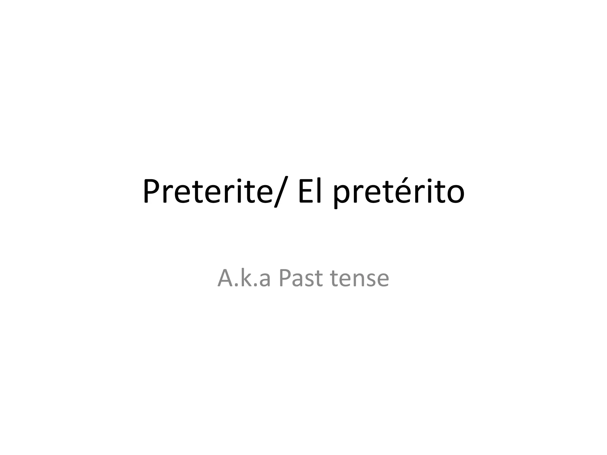 Lesson10 preterit | PPTX