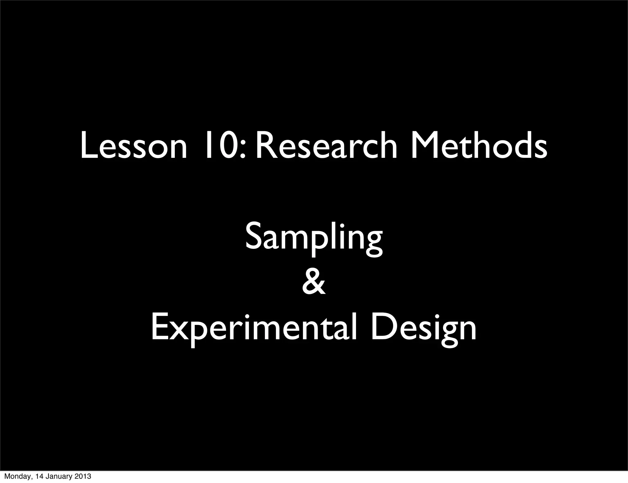 Lesson 10 research methods sampling and experimental design 2013 | PDF