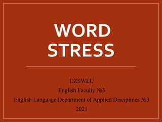 Lesson 10 Types of stress (word stress)_141121192556.ppt