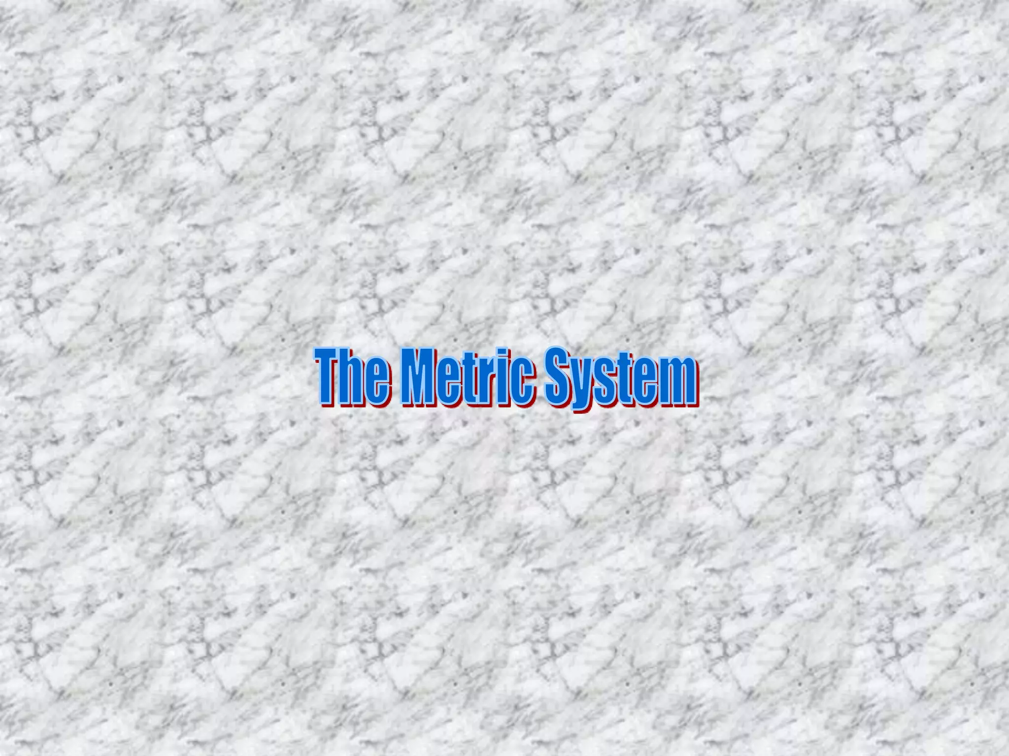 Lesson 10 (week 18 & 19) the metric system | PPT