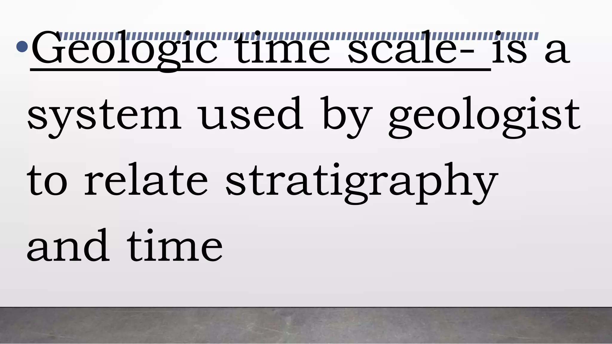 Lesson 11 Geologic Time Scale.pptx