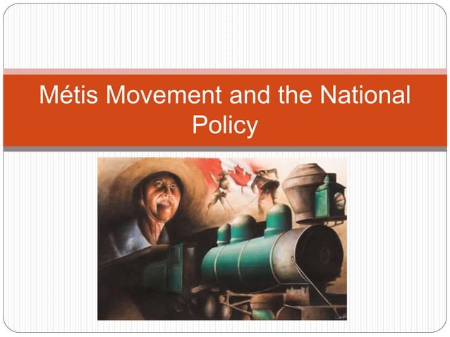 Nov 25 Lesson 11 metis movement & the national policy | PPTX | Comic ...