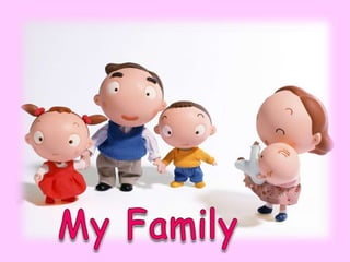 Lesson ( 11 ) my family | PPT