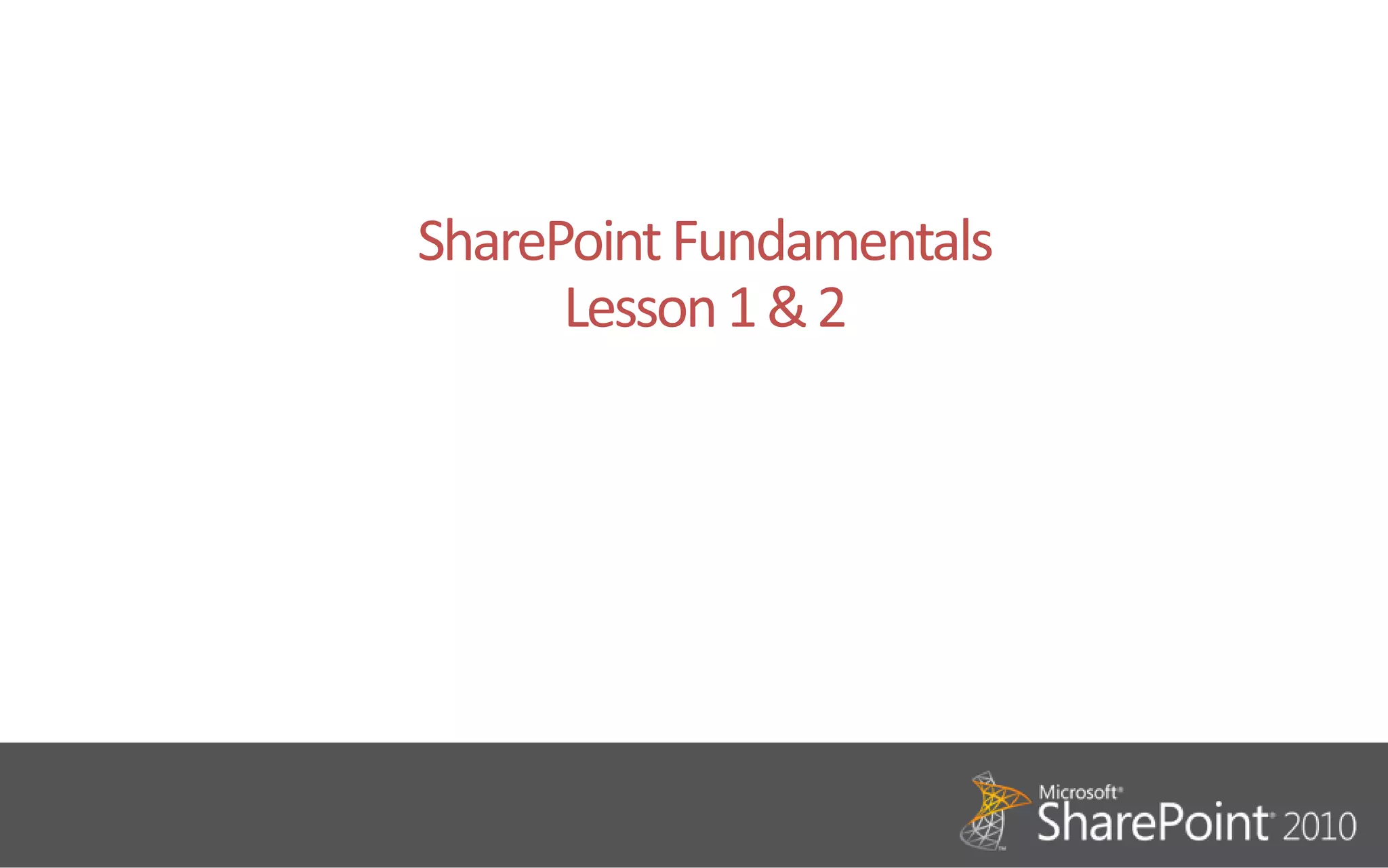 SharePoint Fundamentals (Lesson 1&2) | PPTX