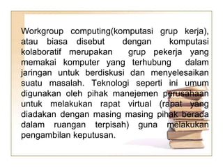 Lesson 12 - CSCW & Ubiquitos Computing Terseleksi.ppt
