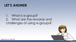 LESSON 12 E-GROUPS IN TLE 6- ICT AND ENTREP.pptx