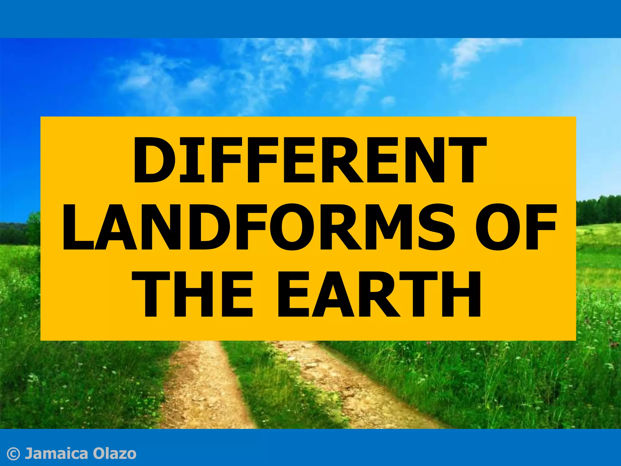 Lesson 12: Landforms of the Earth | PPSX