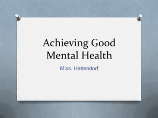 Achieving Good Mental Health | PPTX