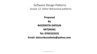 Lesson12 other behavioural patterns | PPT