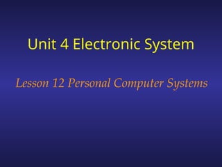 Lesson 12 Personal computer system (Lecture 6).ppt