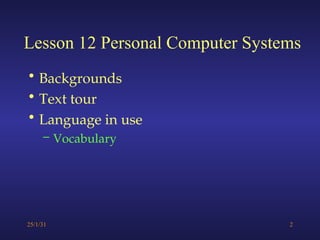 Lesson 12 Personal computer system (Lecture 6).ppt