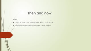 free ESL Lesson grammar Then and now.pptx