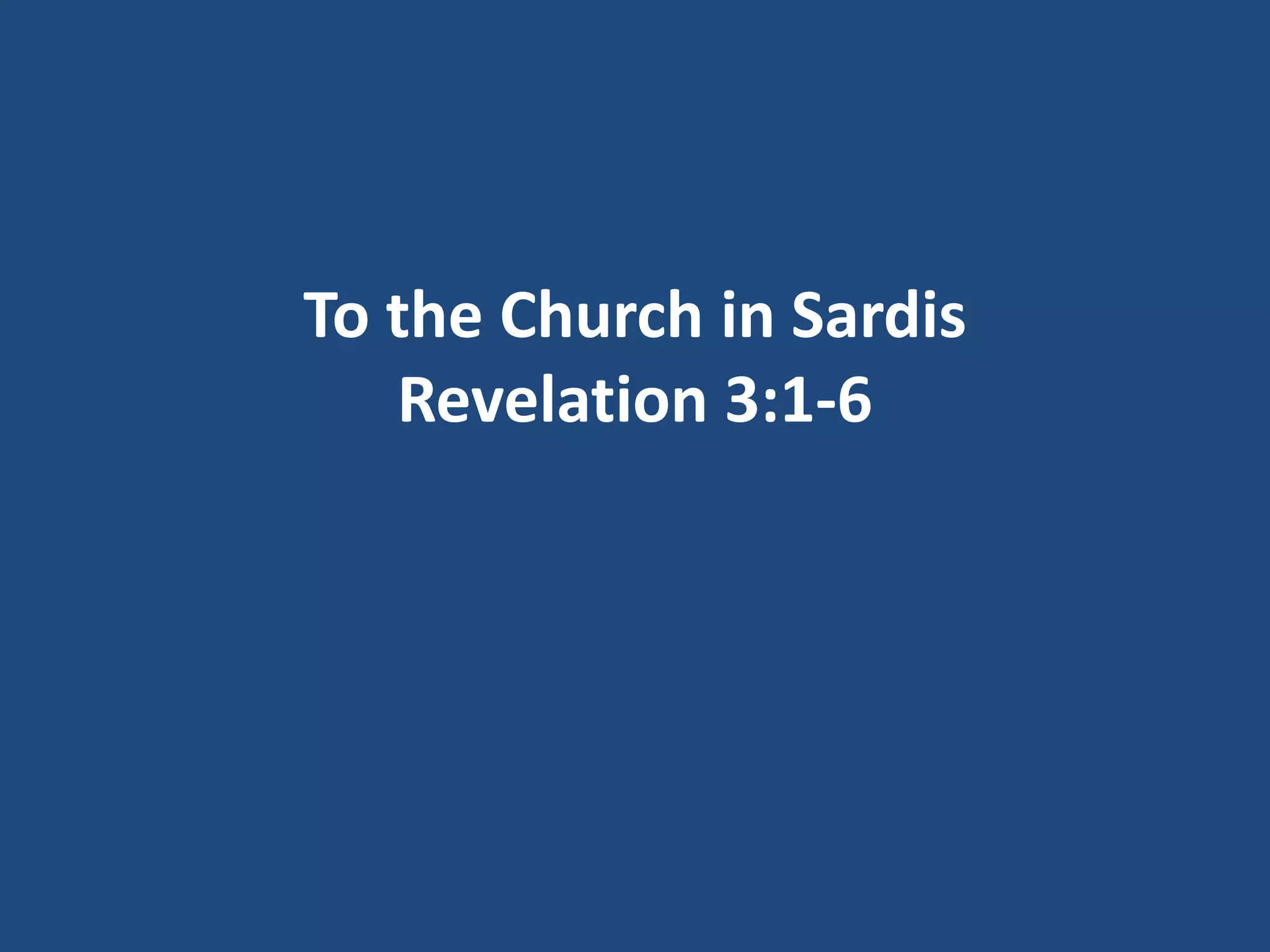 Revelation Part 13 - The Church in Sardis | PPT