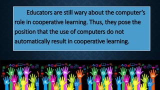 Lesson 13 cooperative learning with computer | PPTX