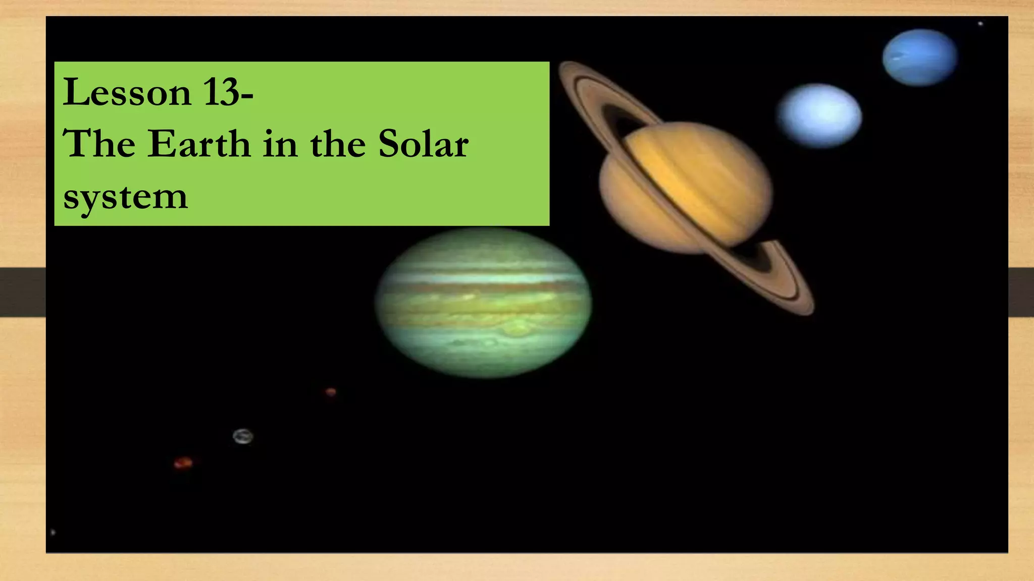 Lesson 13 the earth in the solar system | PPT