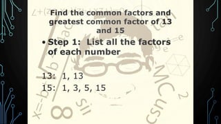 Lesson 13 – Common Factors, Greatest Common Factor, & Multiplication ...