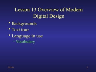 Lesson 13 Overview of modern digital system design (Lecture 7).ppt