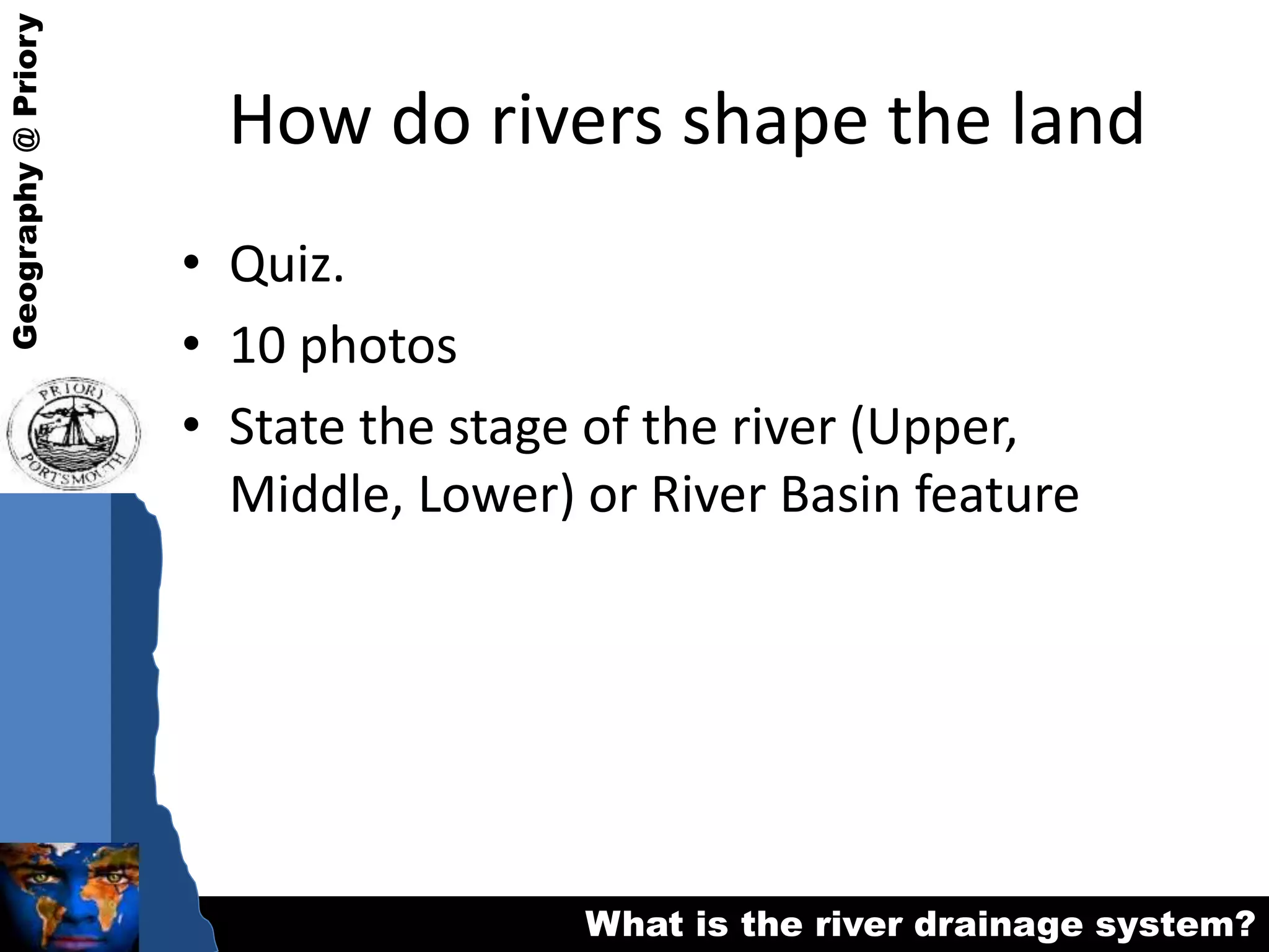 Lesson 13 river source to mouth | PPTX | Geography | Science