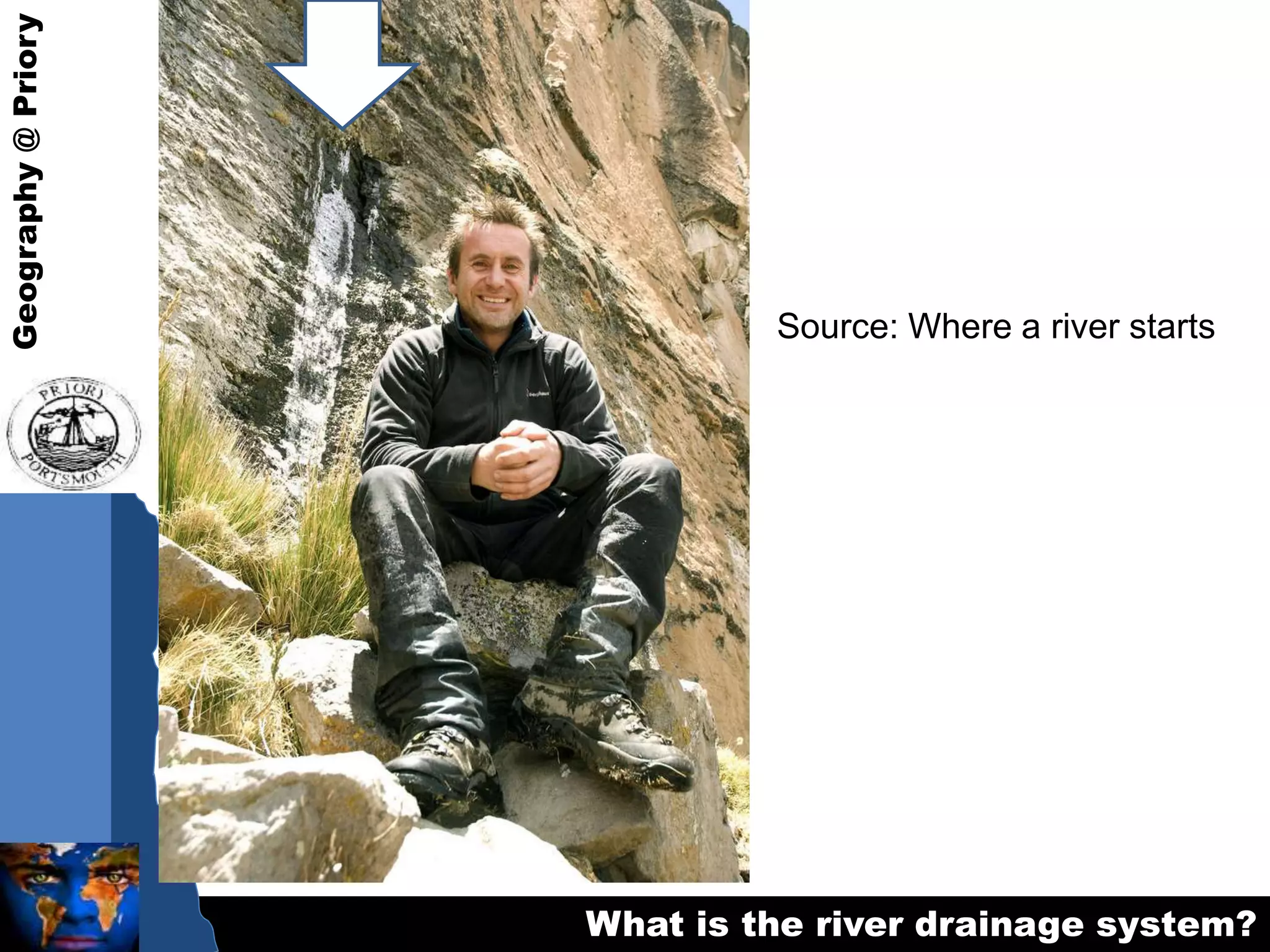 Lesson 13 river source to mouth | PPTX | Geography | Science