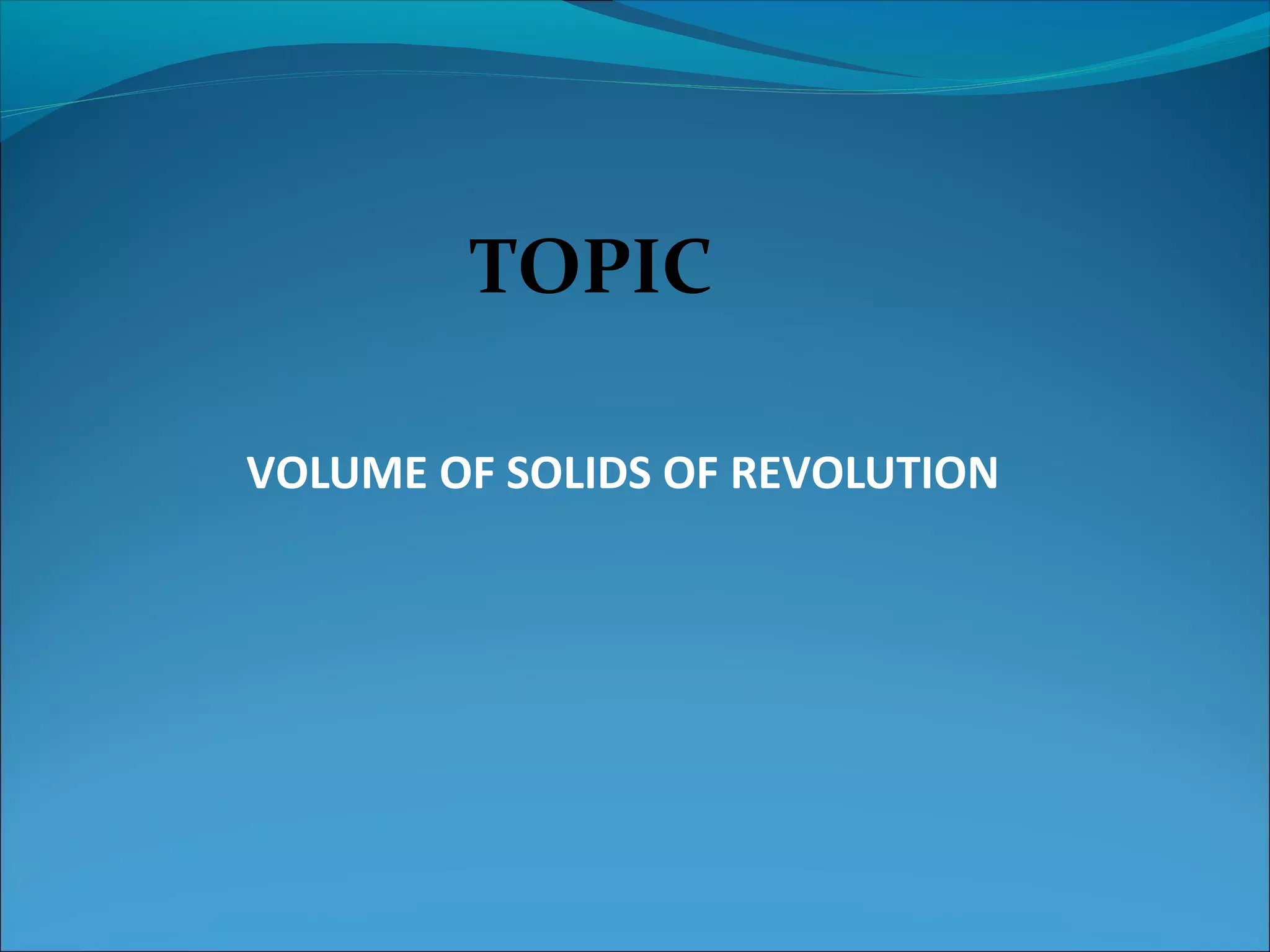 Lesson 13 volume of solids of revolution | PPT