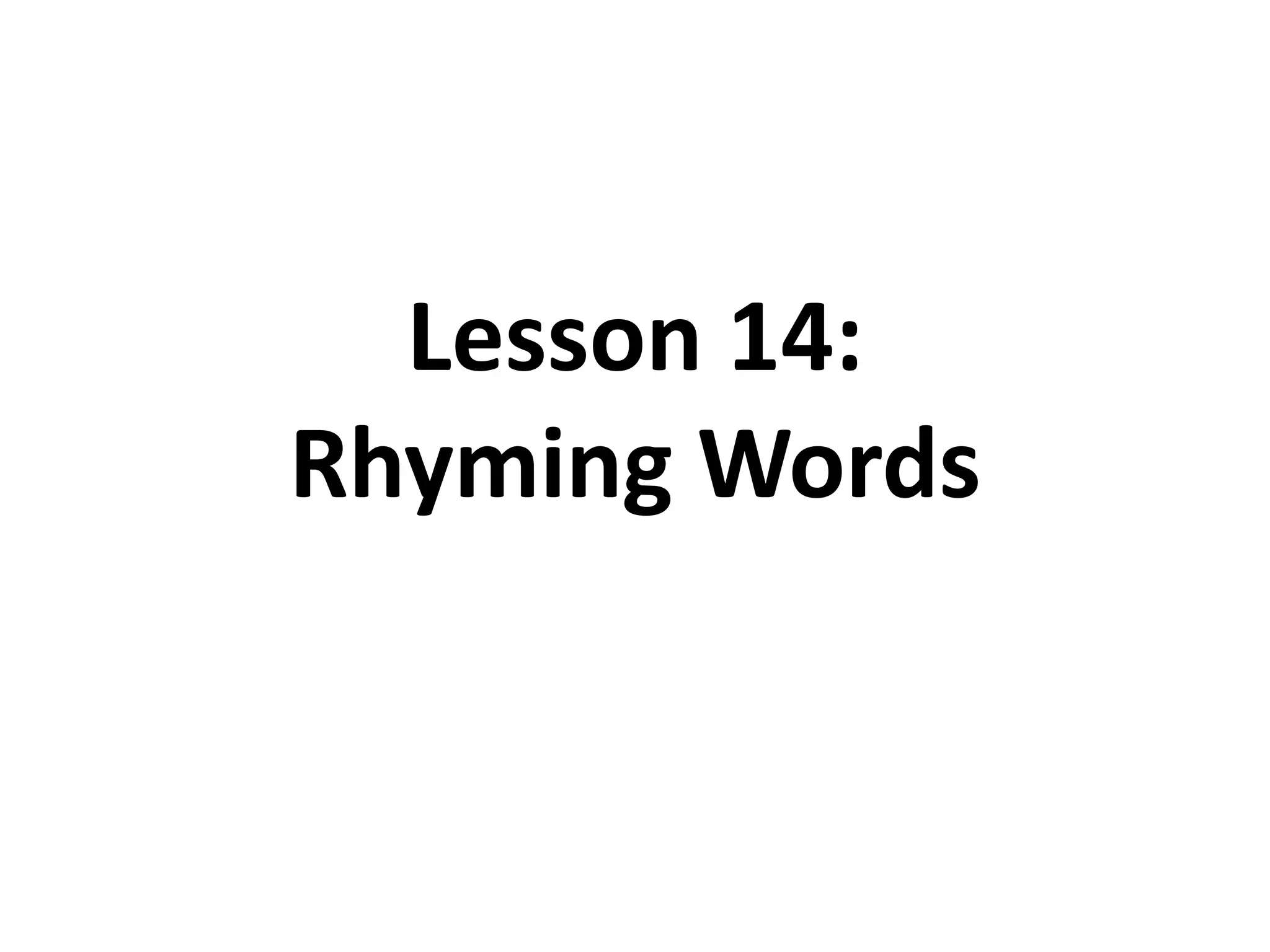 Lesson 14 rhyming | PPT